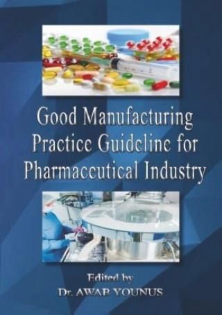 Good Manufacturing Practice Guideline for Pharmaceutical Industry - Literatura obcojęzyczna ...