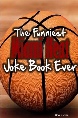The Funniest Miami Heat Joke Book Ever - Literatura obcojęzyczna - Ceny ...