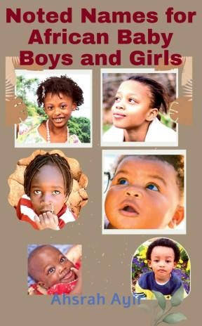 Noted Names for African Baby Boys and Girls - Literatura obcojęzyczna ...