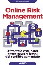 Online risk management. Affrontare crisi, hater e fake news ai tempi ...