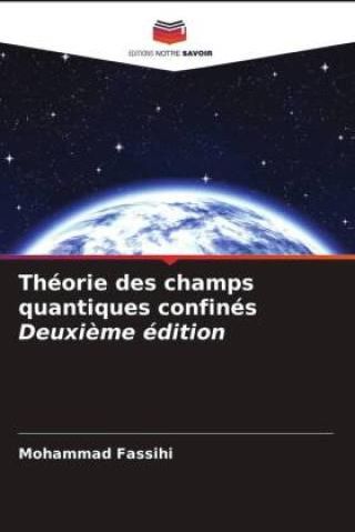 Théorie des champs quantiques confinés Deuxi?me édition - Literatura obcojęzyczna - Ceny i ...
