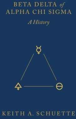 Beta Delta of Alpha Chi Sigma (A History) - Literatura obcojęzyczna ...