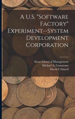 A U.S. software Factory Experiment--System Development Corporation ...