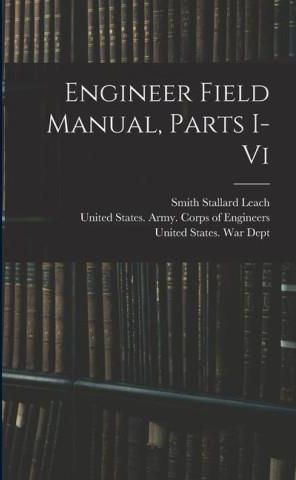 Engineer Field Manual, Parts I-vi - Literatura obcojęzyczna - Ceny i ...
