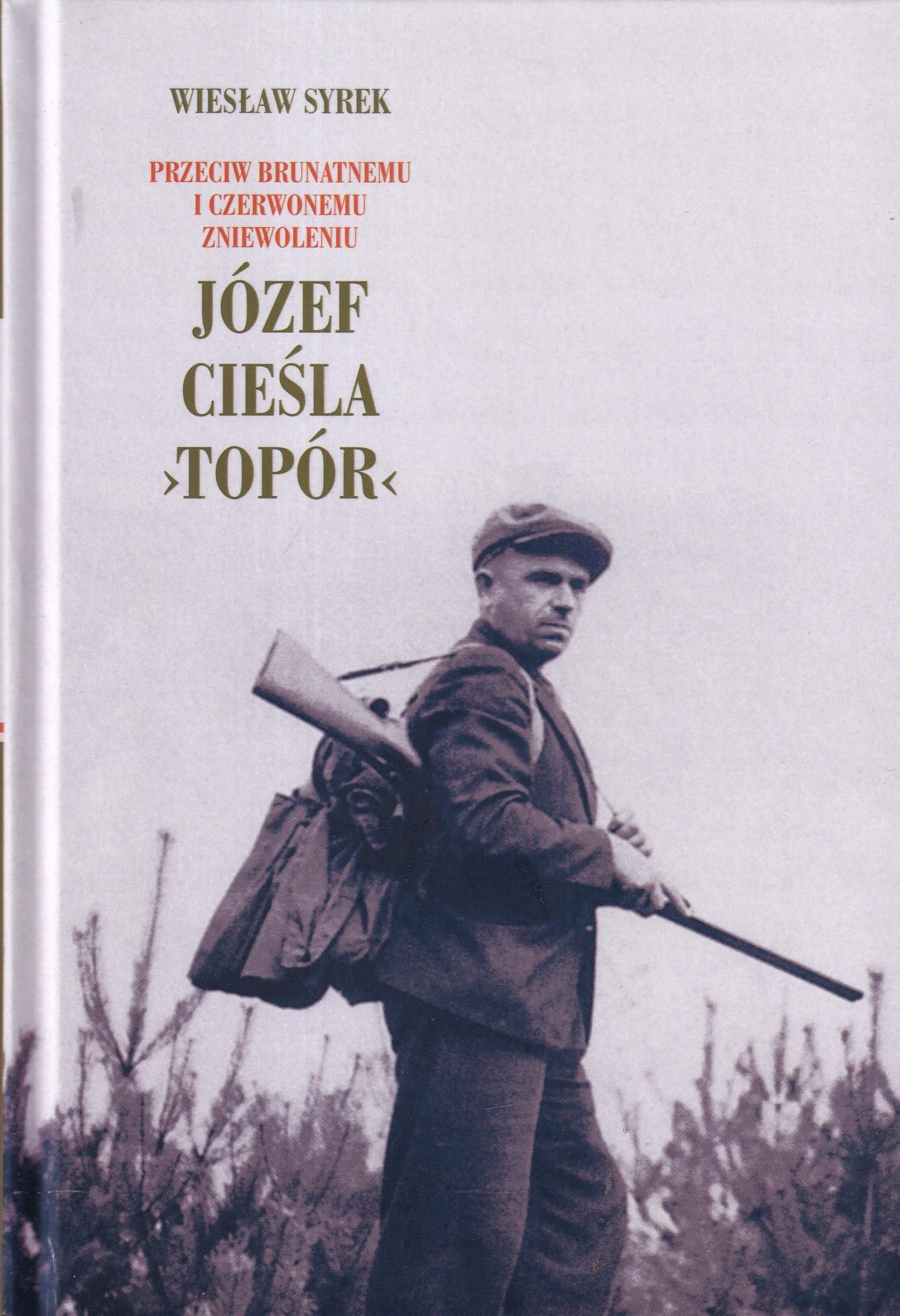 Józef Cieśla Topór Podkarpacie Przeciw brunatnemu - Ceny i opinie ...