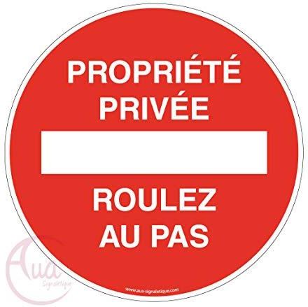 Aua Signaletique Panneau Propriété Privée Roulez Au Pas 450mm Pvc 1 5mm ...