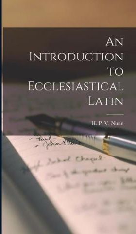 An Introduction to Ecclesiastical Latin - Literatura obcojęzyczna ...