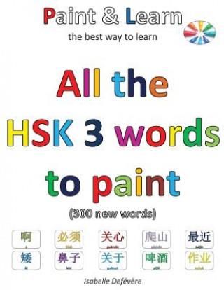 All the HSK 3 words to paint: Paint & Learn - Literatura obcojęzyczna ...
