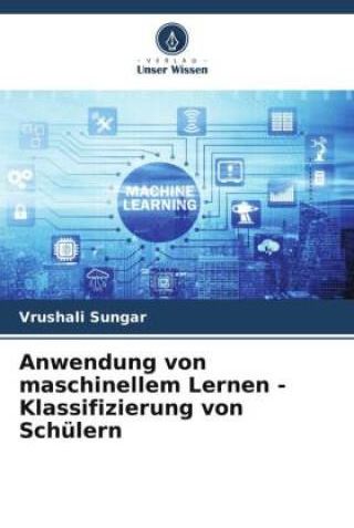 Anwendung von maschinellem Lernen - Klassifizierung von Schülern ...