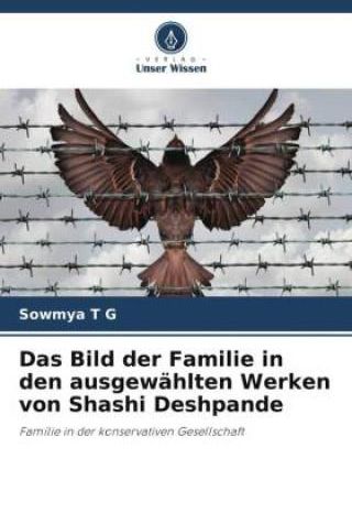 Das Bild der Familie in den ausgewählten Werken von Shashi Deshpande ...