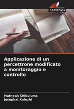 Applicazione di un percettrone modificato a monitoraggio e controllo ...