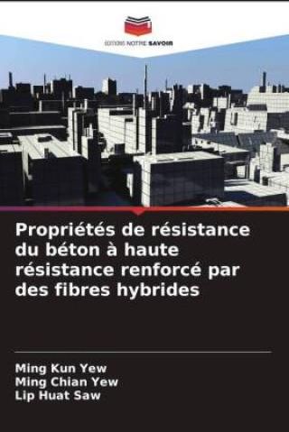 Propriétés de résistance du béton ? haute résistance renforcé par des fibres hybrides ...