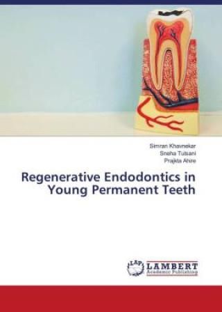 Regenerative Endodontics in Young Permanent Teeth - Literatura ...