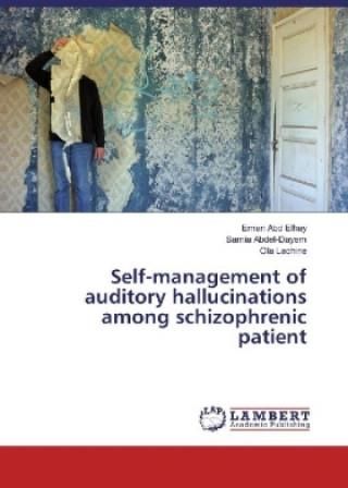 Self-management of auditory hallucinations among schizophrenic patient ...