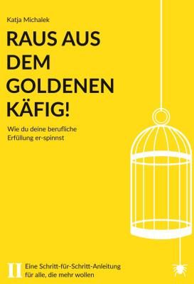 Ich Musste Raus Mein Ausbruch Aus Dem Goldenen Kafig Und Warum Er Notwendig War