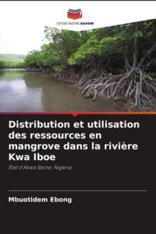 Distribution et utilisation des ressources en mangrove dans la rivi?re Kwa Iboe - Literatura ...