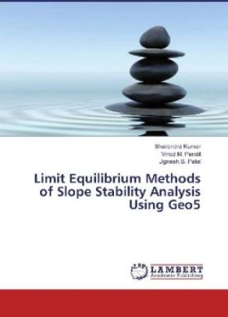 Limit Equilibrium Methods of Slope Stability Analysis Using Geo5 ...