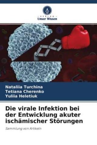 Die virale Infektion bei der Entwicklung akuter ischämischer Störungen ...
