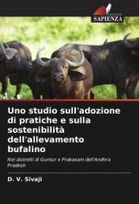 Uno studio sull'adozione di pratiche e sulla sostenibilit? dell'allevamento bufalino ...