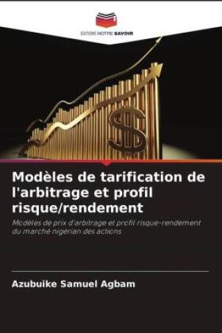 Mod?les de tarification de l'arbitrage et profil risque/rendement - Literatura obcojęzyczna ...