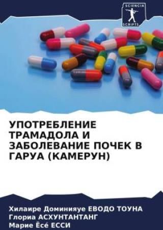 UPOTREBLENIE TRAMADOLA I ZABOLEVANIE POChEK V GARUA (KAMERUN ...