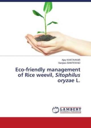 Eco-friendly management of Rice weevil, Sitophilus oryzae L ...