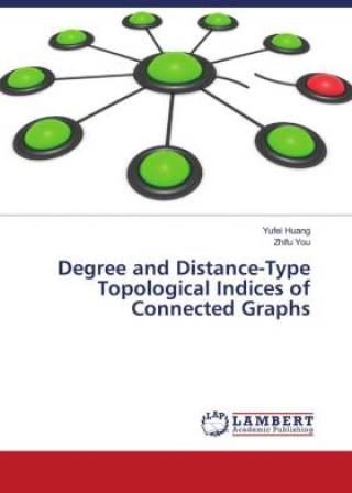 Degree and Distance-Type Topological Indices of Connected Graphs ...