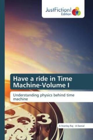 Have a ride in Time Machine-Volume I - Literatura obcojęzyczna - Ceny i ...