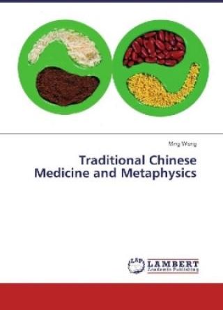 Traditional Chinese Medicine and Metaphysics - Literatura obcojęzyczna ...