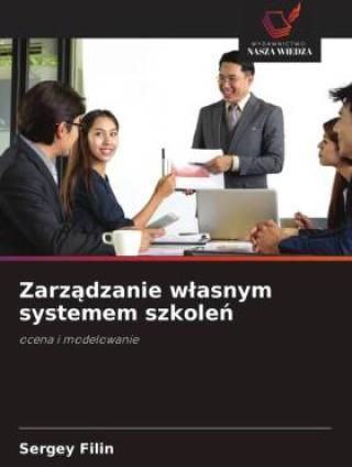 Zarz?dzanie w?asnym systemem szkole? - Literatura obcojęzyczna - Ceny i opinie - Ceneo.pl