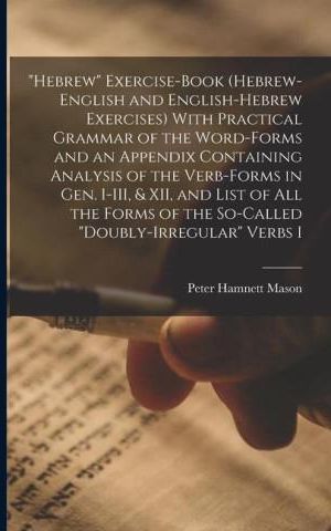 Hebrew Exercise-book (Hebrew-English and English-Hebrew Exercises) With ...