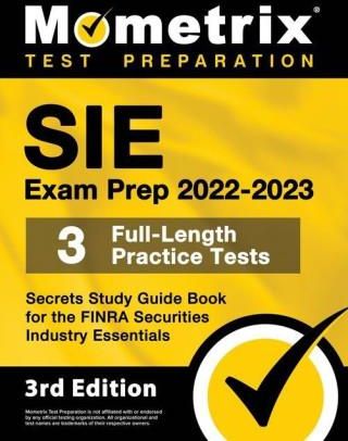 SIE Exam Prep 2022-2023 - 3 Full-Length Practice Tests, Secrets Study ...