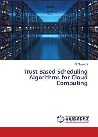 Trust Based Scheduling Algorithms for Cloud Computing - Literatura ...