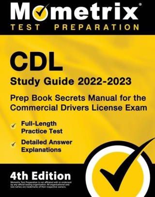 CDL Study Guide 2022-2023 - Prep Book Secrets Manual for the Commercial ...