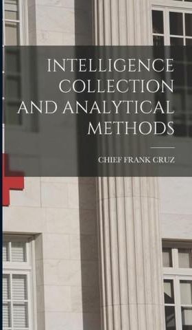 Intelligence Collection and Analytical Methods - Literatura ...