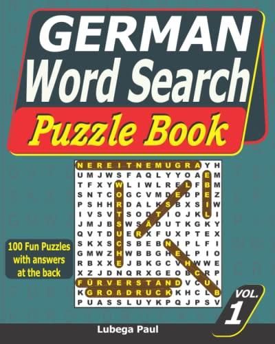 GERMAN WORD SEARCH PUZZLE BOOK VOL. 1: 100 THEMA WORTSUCHE-PUZZLE-BUCH ...
