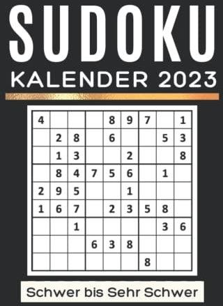 Sudoku Kalender 2023 - Schwer bis Sehr Schwer: Rätselbuch für Erwachsene & Senioren - 366 ...