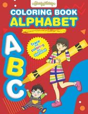 My first alphabet coloring book: Coloring the alphabet and trace the ...