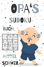 OPA‘S SUDOKU BUCH MITTEL SCHWER: A5 SUDOKU BUCH 100 Sudoku-Rätsel mit Lösungen , mittel-schwer ...