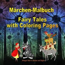 Märchen-Malbuch. Fairy Tales with Coloring Pages. Bilingual Book in ...