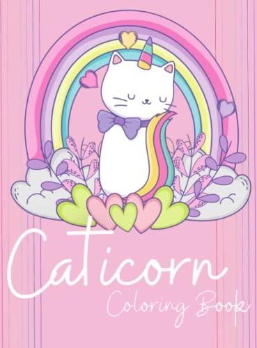 Caticorn Coloring Book: A Fantastic Collection of Cute and Funny ...