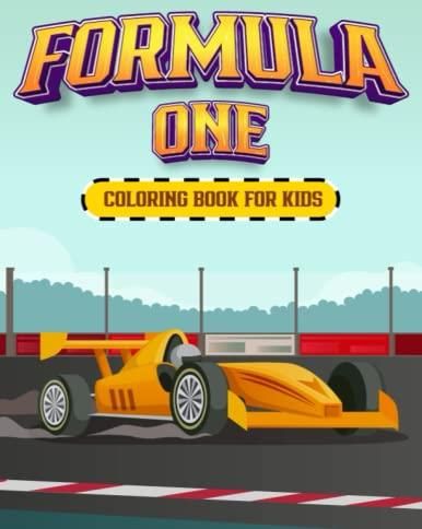 Formula One Coloring Book for Kids: Coloring Book About a Simple ...