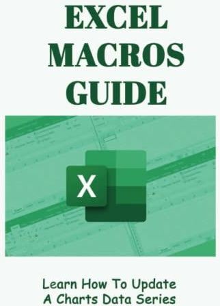 Excel Macros Guide: Learn How To Update A Charts Data Series - Literatura obcojęzyczna - Ceny i ...