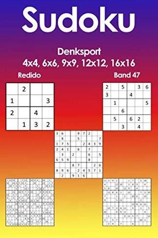Redido Sudoku 4x4, 6x6, 9x9, 12x12, 16x16 , Denksport , Band 47 ...