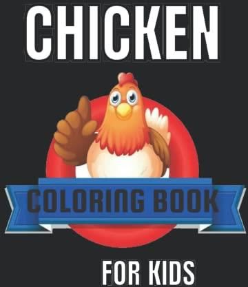 Chicken Coloring Book for Kids Ages 4-8: Fun and Cute Chicken, Roster ...