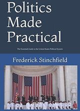 Politics Made Practical: The Essential Guide to the United States ...