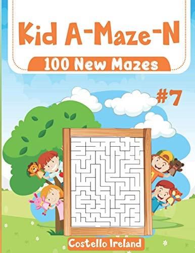 Kid A-Maze-N Book, 100 New Mazes: For Amazing Kids 4-12, Fun Mazes plus ...