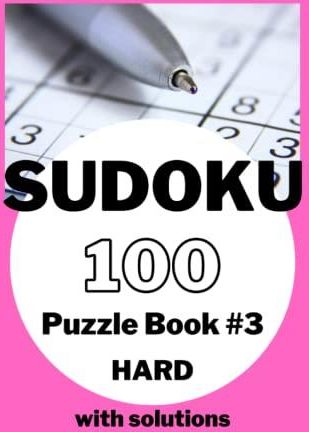 100 Sudoku Puzzles Hard: Sudoku puzzle book: Best Sudoku Puzzles for ...