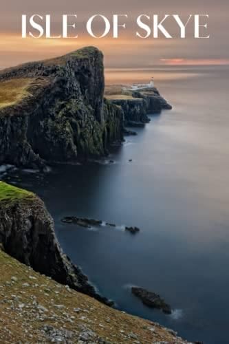 Isle of Skye: Isle of Skye travel notebook journal, 100 pages, a ...