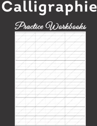 Notebooks for caligraphy : calligraphy practice workbook for ...